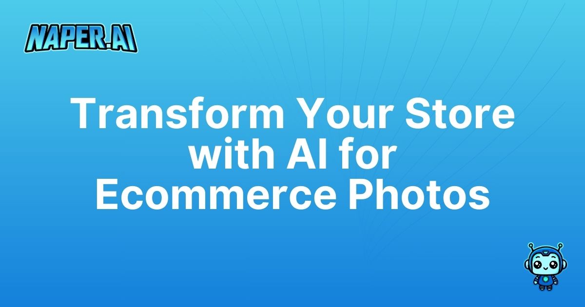 Transform Your Store with AI for Ecommerce Photos